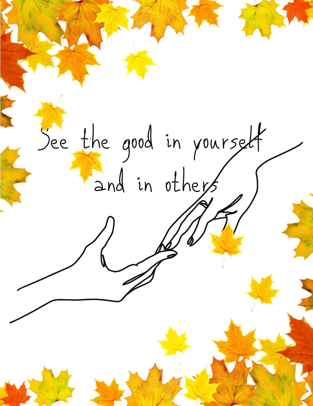 See the Good, See the Good in Yourself and Others, Help Others ...