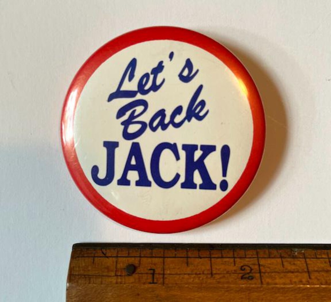 JFK let's Back Jack Button, 1960 Campaign, Presidential, Political ...