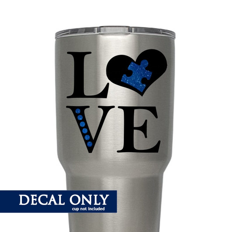 Autism LOVE Cup Decal Vinyl Sticker Support Autism Yeti - Etsy