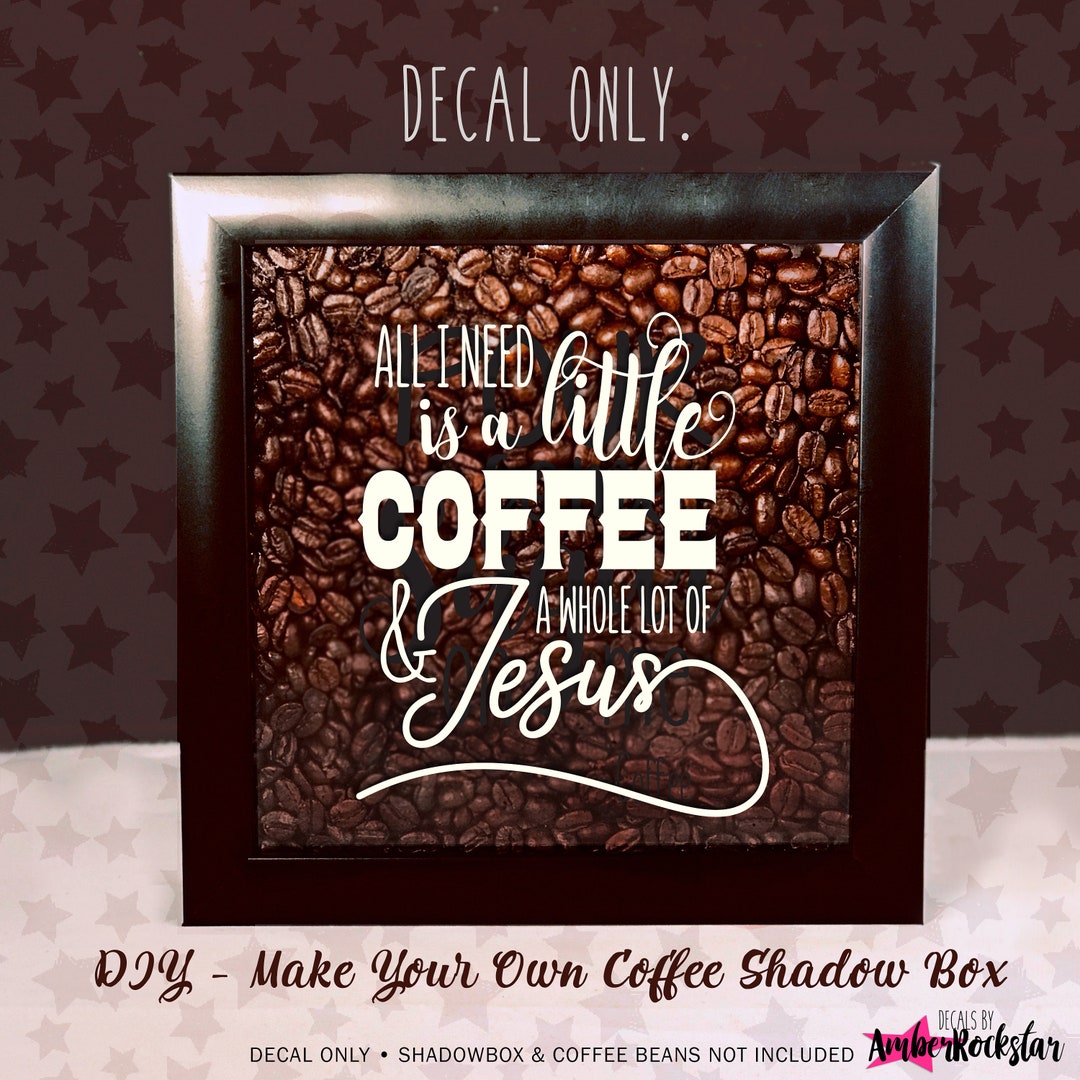 Coffee and Jesus Vinyl Sticker Decal | for Shadow Boxes, Coffee Mugs ...