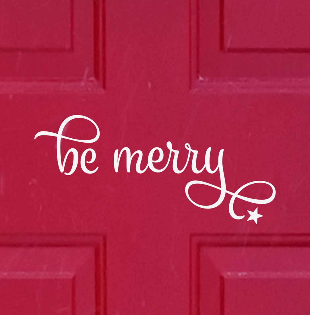 Be Merry Decal - Holiday Sticker - Christmas Decal - Christmas Decor ...