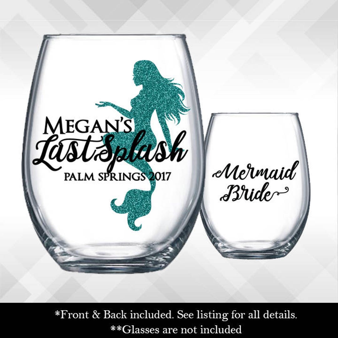 Last Splash - Mermaid Bachelorette Weekend Party Wine Glass or Plastic ...