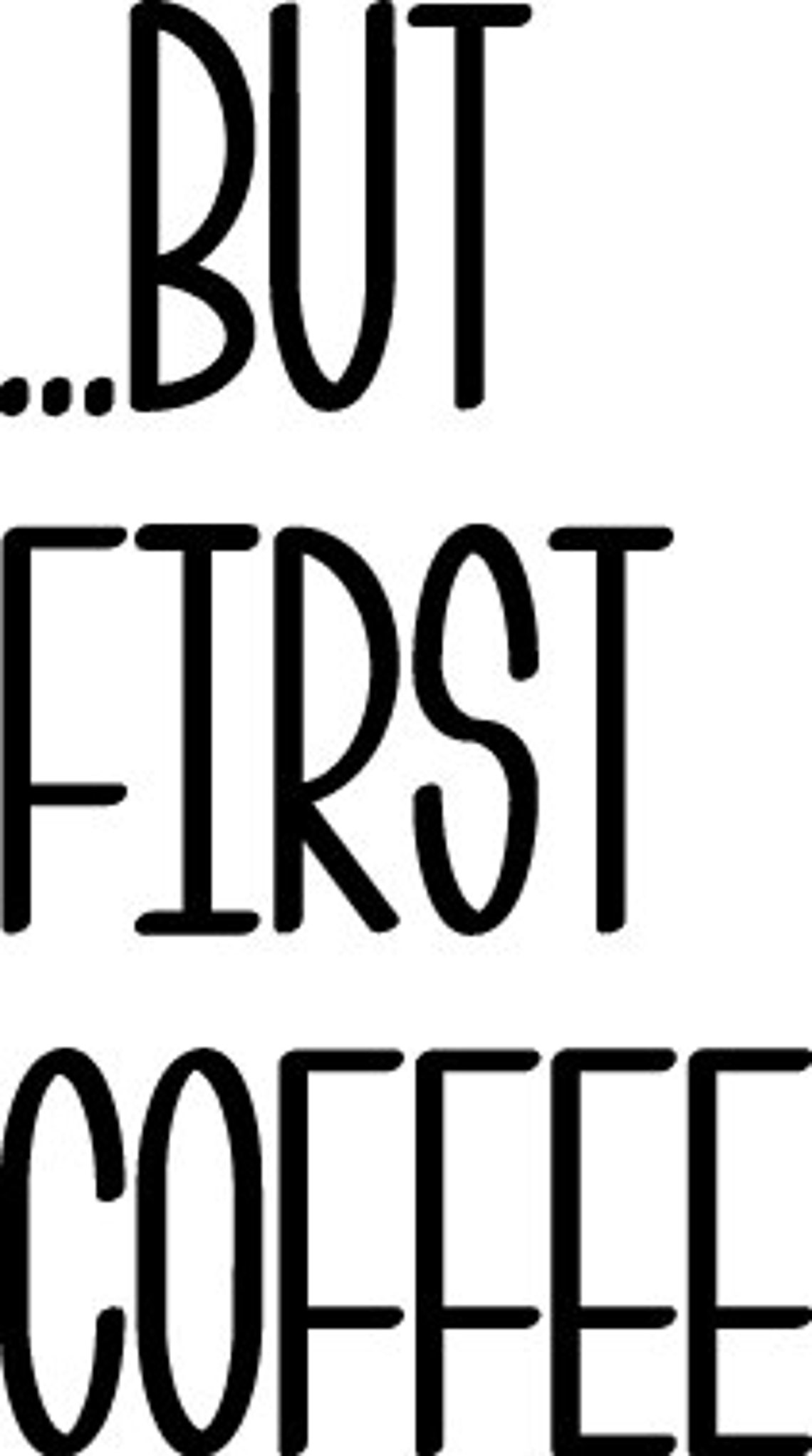 But First Coffee Decal Make Your Own Unique Gift - Etsy
