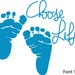 Choose Life Decal, Vinyl Stickerts Anti-abortion, Pro-life, Baby ...