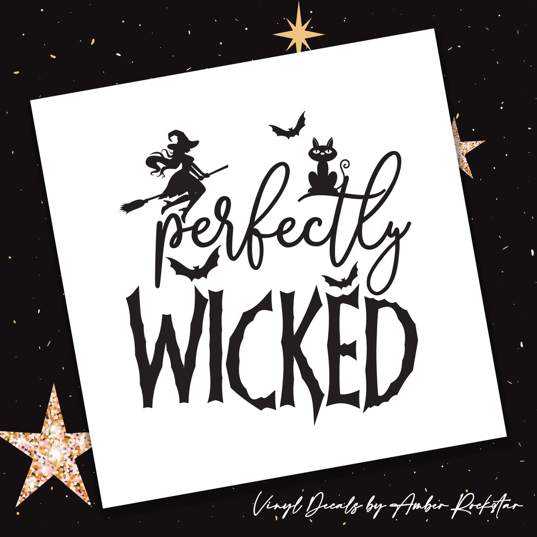 Perfectly Wicked DECAL - Witches, Bats, Cats Halloween for Wine Glass ...