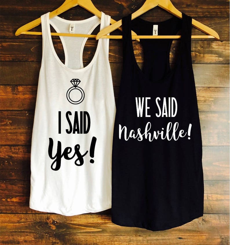 I Said Yes So We Said Nashville Bachelorette Party Shirts Etsy