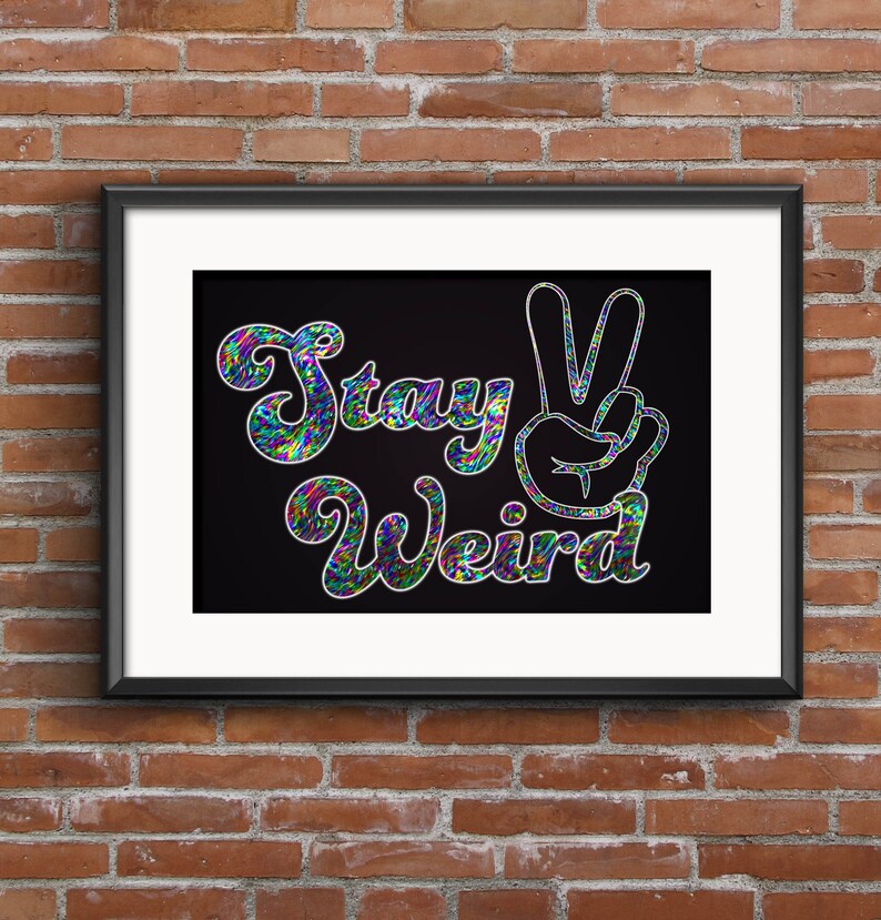 Stay Weird Peace Sign Print Psychedelic Rainbow Hippie Print | Etsy