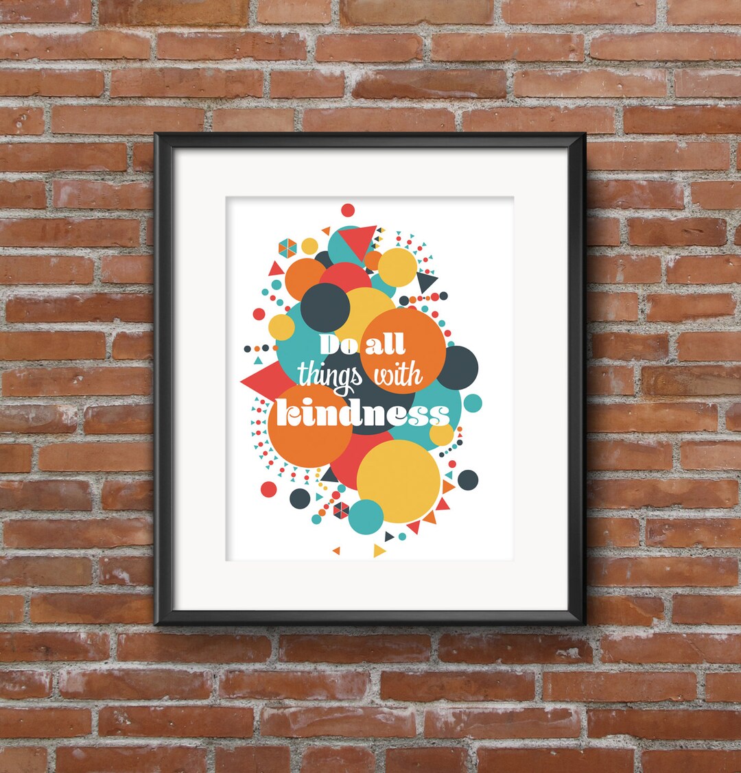 Do All Things With Kindness Quote Poster Choose Kindness Inspirational ...