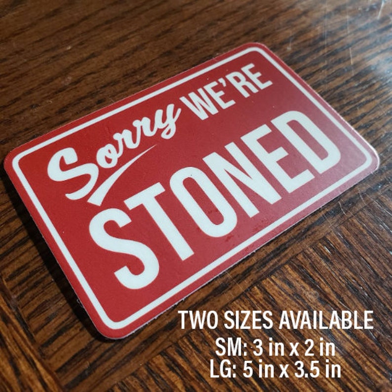 Sorry We're Stoned Adult Weed Small Sticker or Decal | Etsy