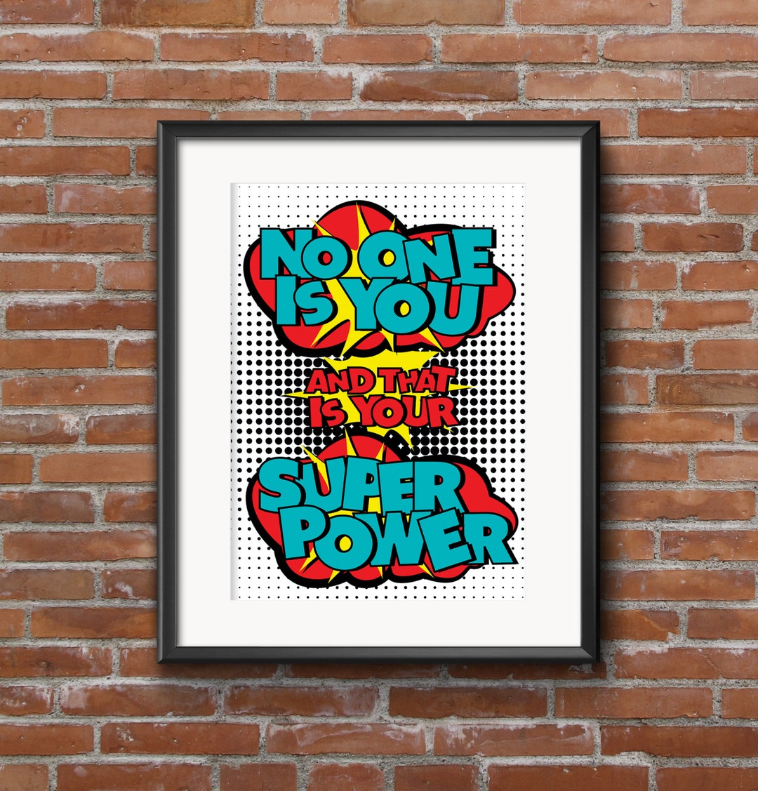 No One is You and That is Your Super Power - Inspirational Pop Art ...