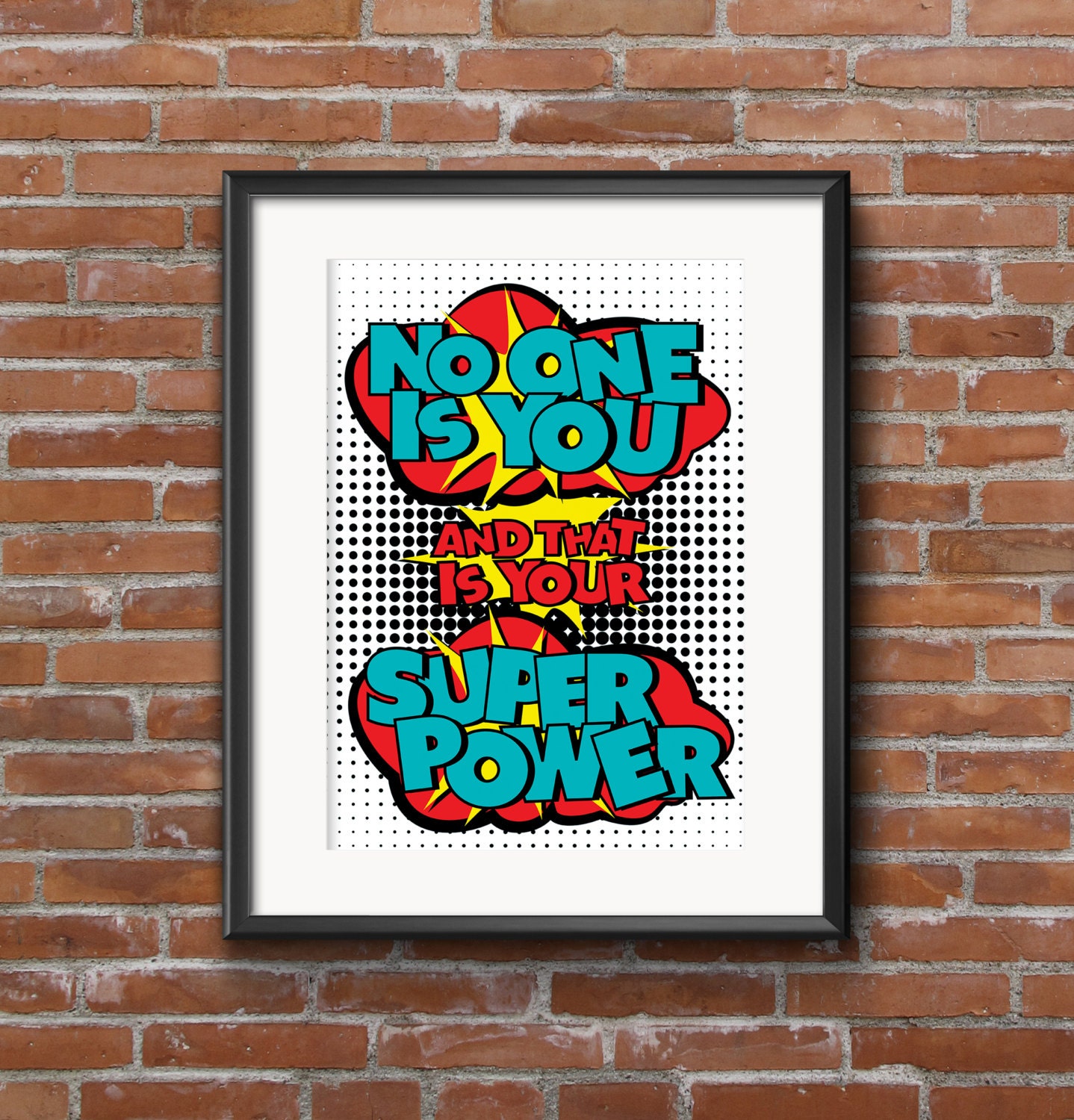 No One is You and That is Your Super Power - Inspirational Pop Art ...