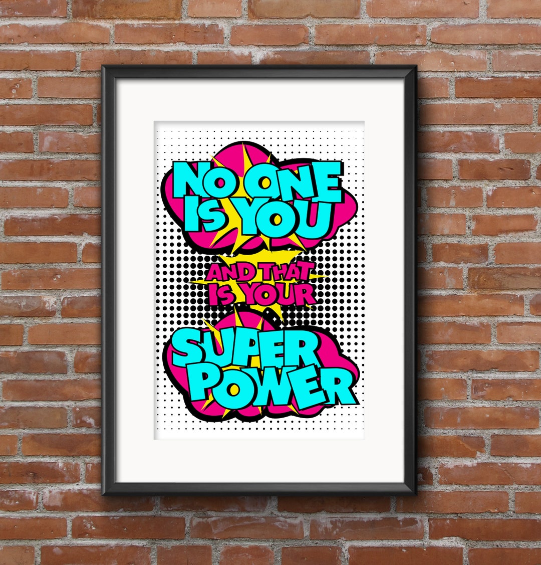 No One is You and That is Your Super Power - Pink Inspirational Pop Art ...