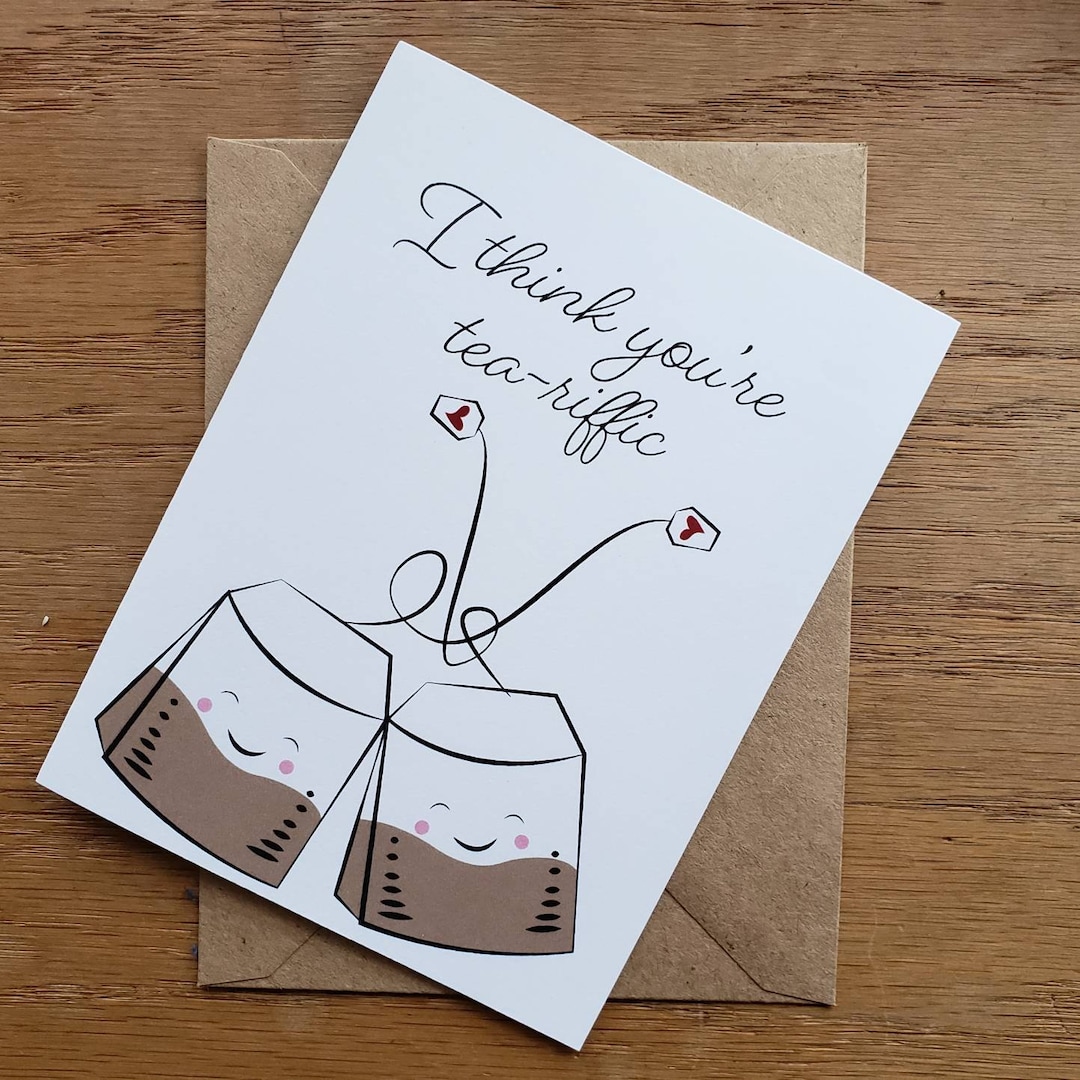 I Think You're Tea-riffic Valentine's Day or Friends Card - Funny and ...