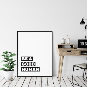 Typography Quote Poster, Be A Good Human Quote Print, Typography Wall ...