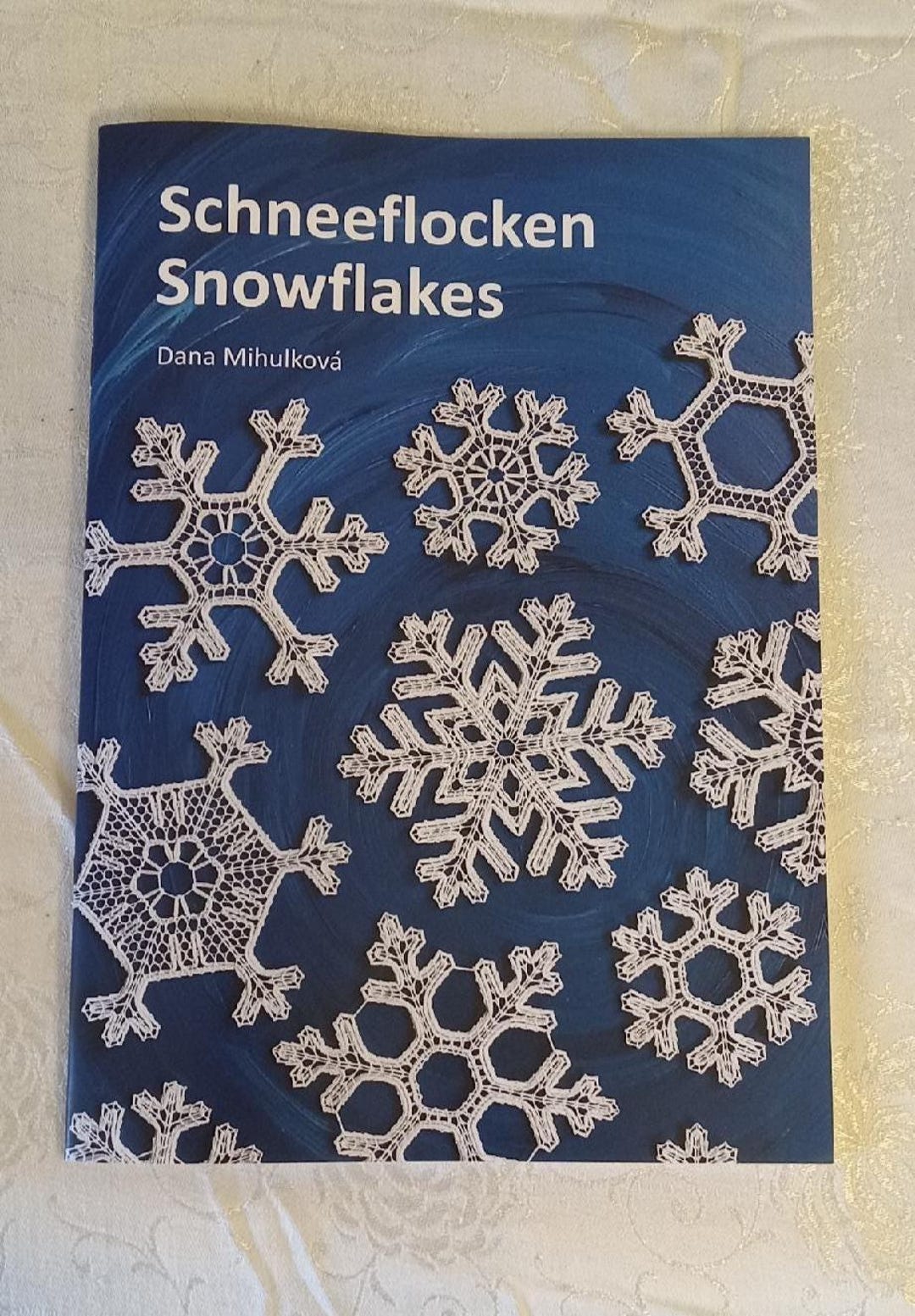 NEW Snowflakes Schneeflocken: Bobbin Lace Making Book by Dana Mihulkova ...
