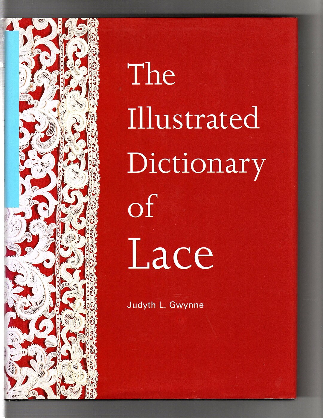 Illustrated Dictionary of Lace by Judith Gwynne. Book With Bobbin Lace ...