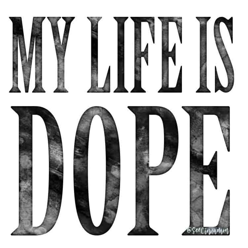 My Life is Dope * 8x8 * Kanye & Dave Chappelle Inspired * Set of 2 Square Printable Digital ...