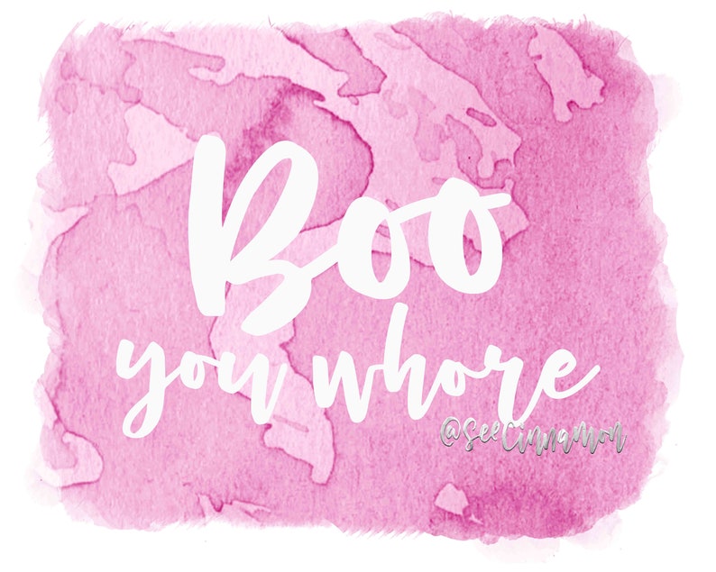 Boo You Whore * Mean Girls Inspired Watercolor * Printable Digital ...