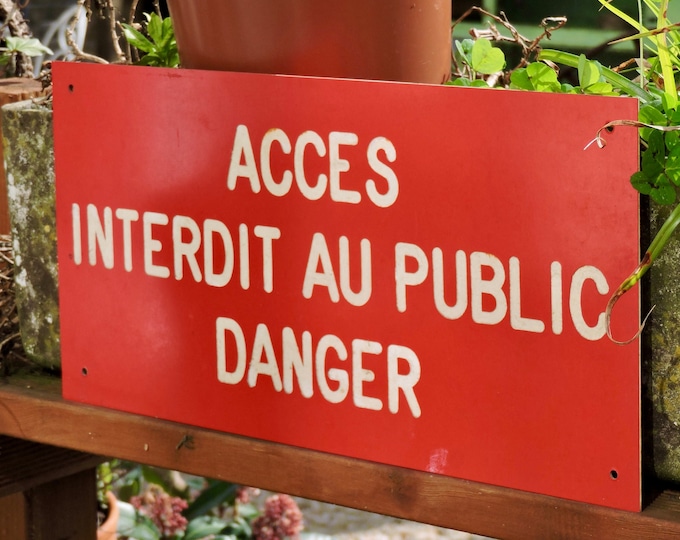 Vintage Sign - 1960s "keep Out Danger" Sign - Old French Sign - Access ...