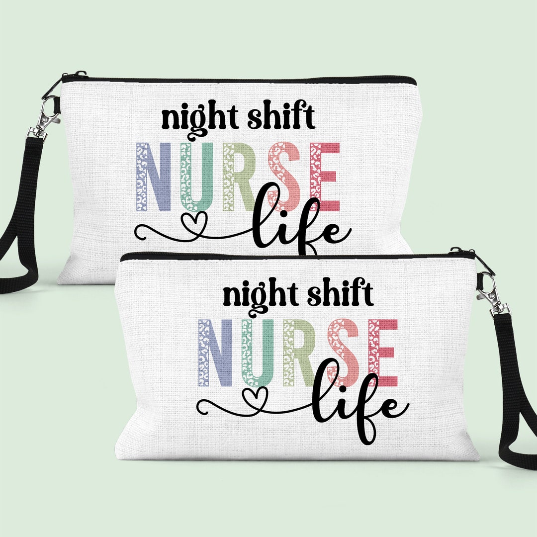 Night Shift Nurse Life Makeup Bag, Nurse Life Gift for Night Shift ...