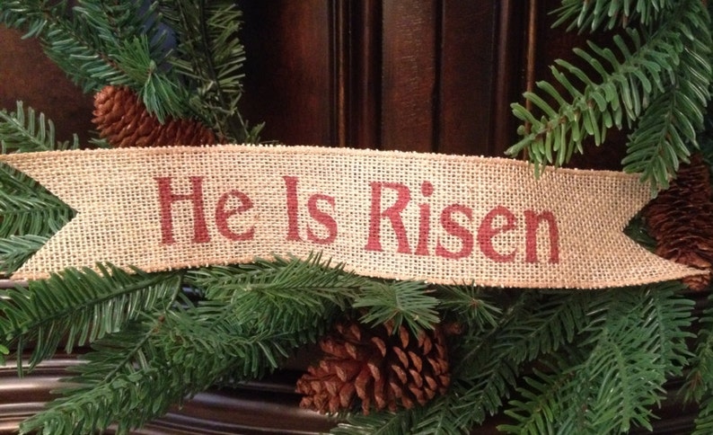 Primitive Wired Burlap Ribbon Easter Banner HE IS RISEN Garland ...