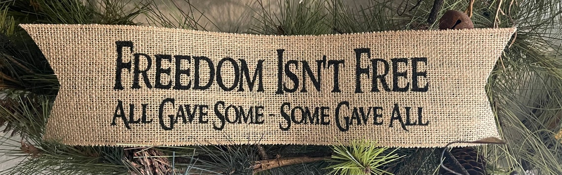 Primitive Wired Burlap Banner Freedom Isn't Free All Gave | Etsy