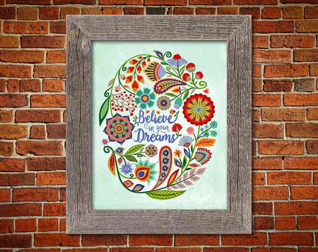 Floral Believe in Your Dreams Inspirational Art Print Botanical Flowers ...
