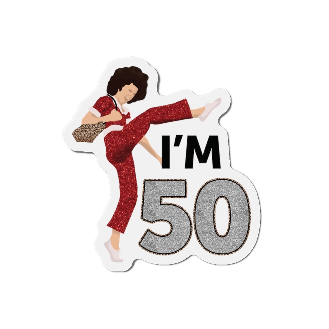 I'm 50 Sally O'malley Quotes Die-cut Magnets, 50th Birthday, 50 ...