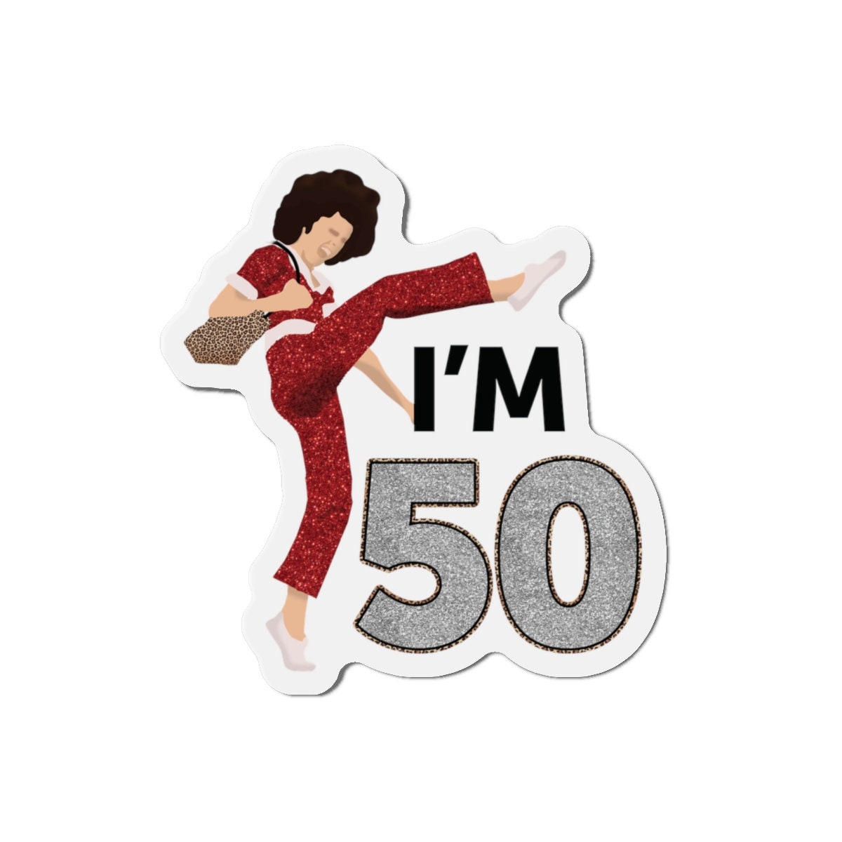I'm 50 Sally O'malley Quotes Die-cut Magnets, 50th Birthday, 50 ...