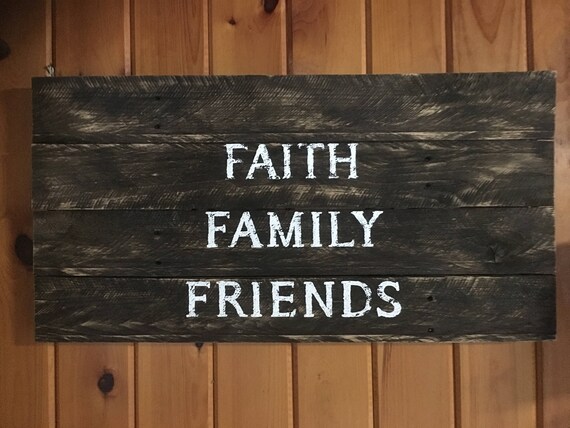Reclaimed Pallet faith Family Friends Sign | Etsy