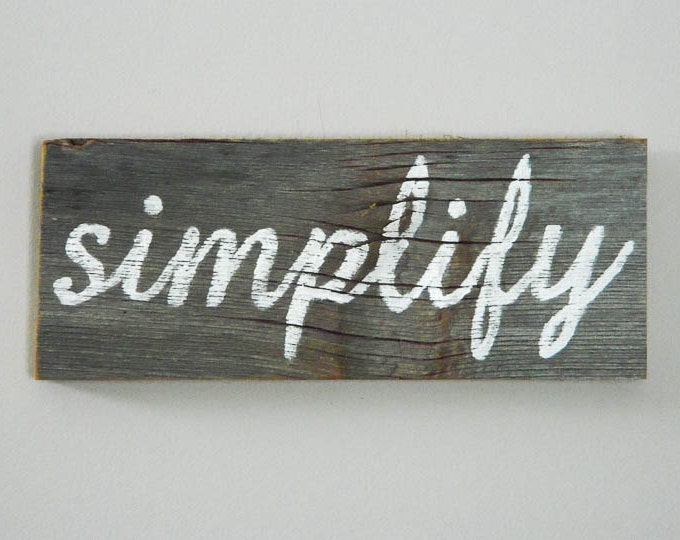 Simplify - Reclaimed Barnwood Wall Art Hand-painted Wood Sign Rustic ...