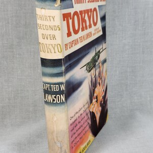 Thirty Seconds Over Tokyo by Captain Ted W. Lawson 1943 Random House ...