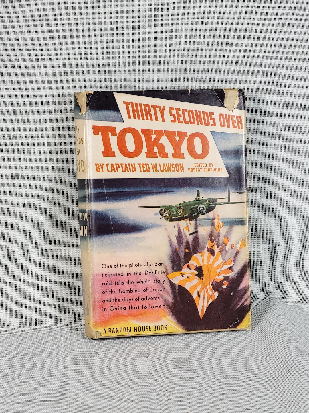 Thirty Seconds Over Tokyo by Captain Ted W. Lawson 1943 Random House ...