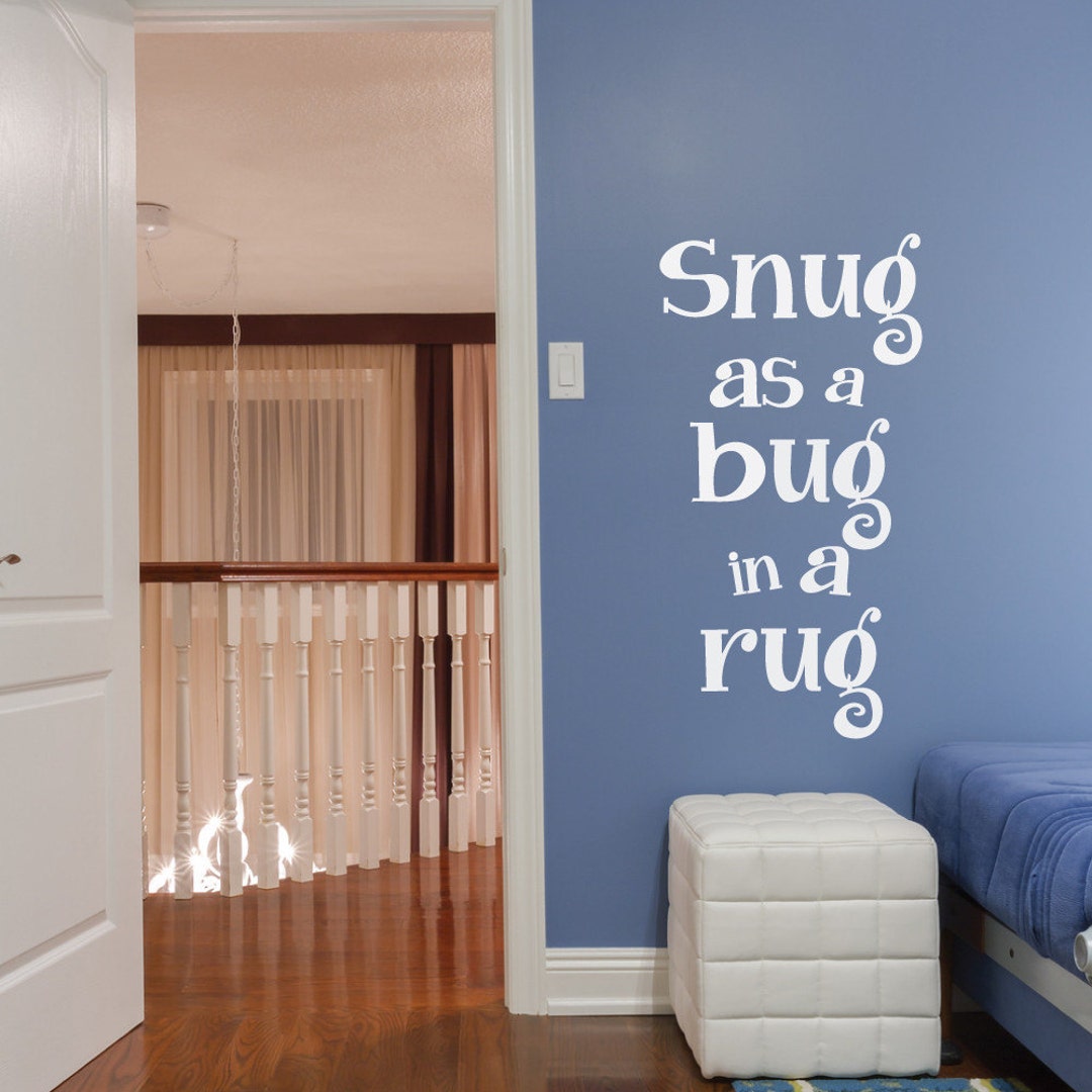 Kids Bedroom Quote - Snug as A Bug in A Rug Wall Sticker - Words Decal ...