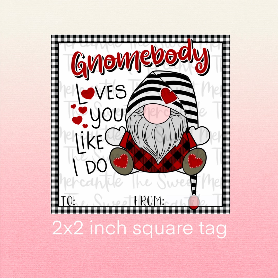 2x2 Square Gnomebody Loves You Like I Do Printable - Etsy