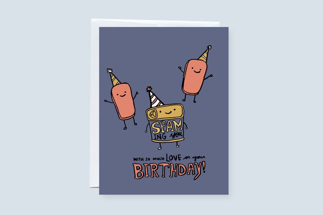 Spam-ming You With so Much Love on Your Birthday Punny Greeting Card - Etsy