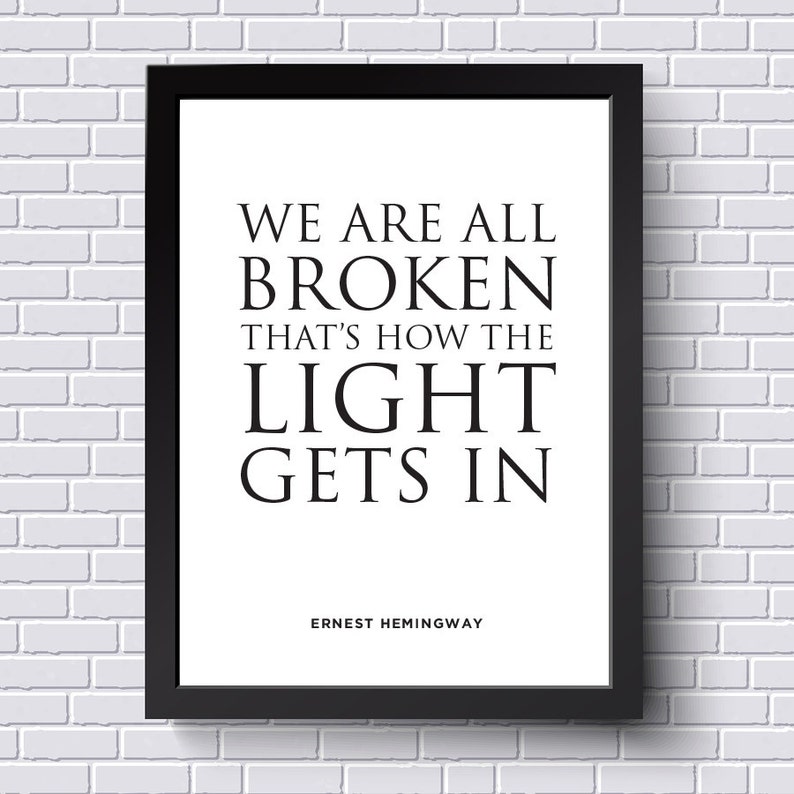 We Are All Broken, That's How the Light Gets In - Etsy