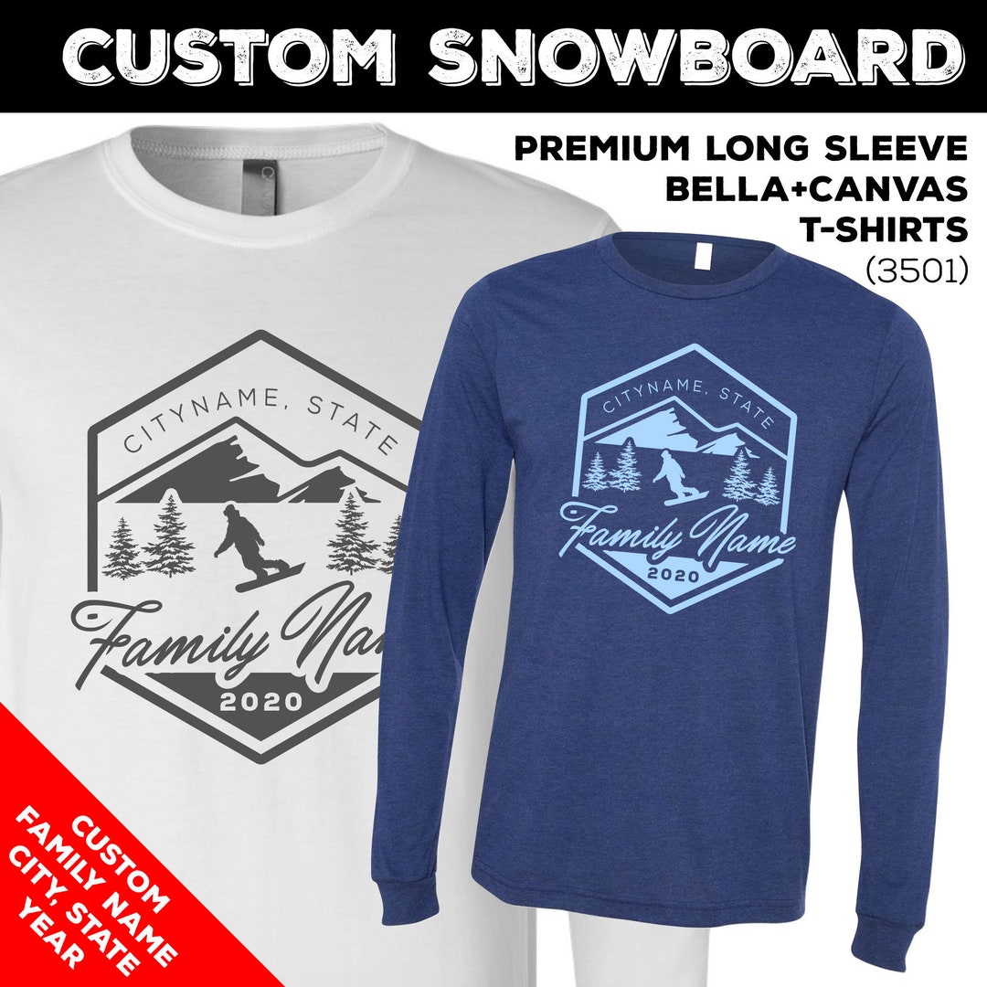 Custom Snowboard Trip T-shirts: Bella Canvas Long Sleeve Personalized ...