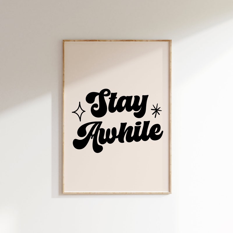 Stay Awhile Poster - Etsy