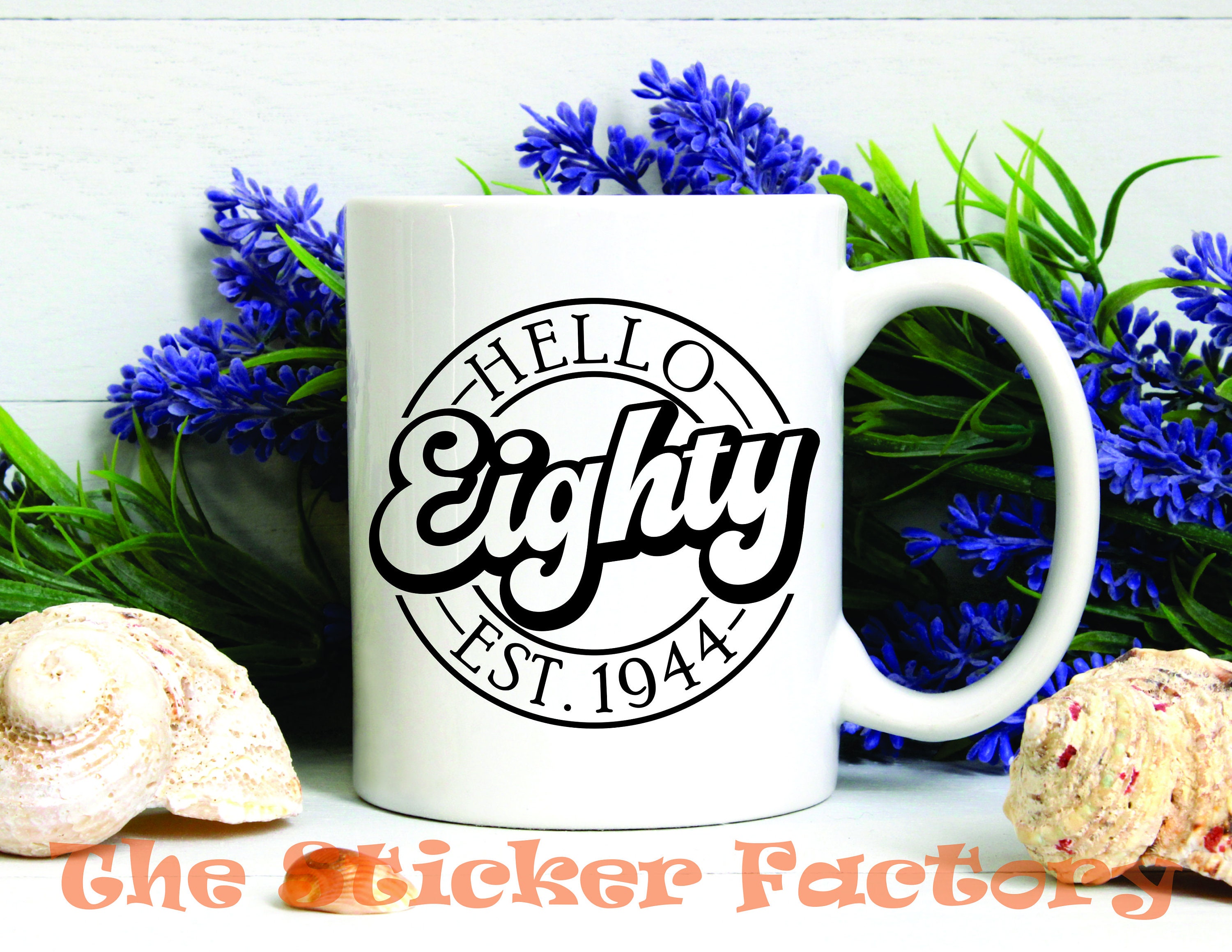 Hello Eighty SVG - Digital Download - 80th Birthday Gift, Est 1944 SVG ...