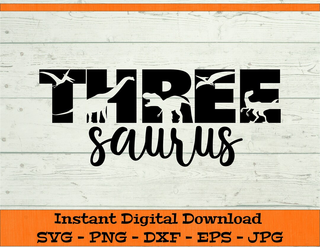 Three Saurus SVG Dinosaur Birthday - Digital Download - Third Birthday ...