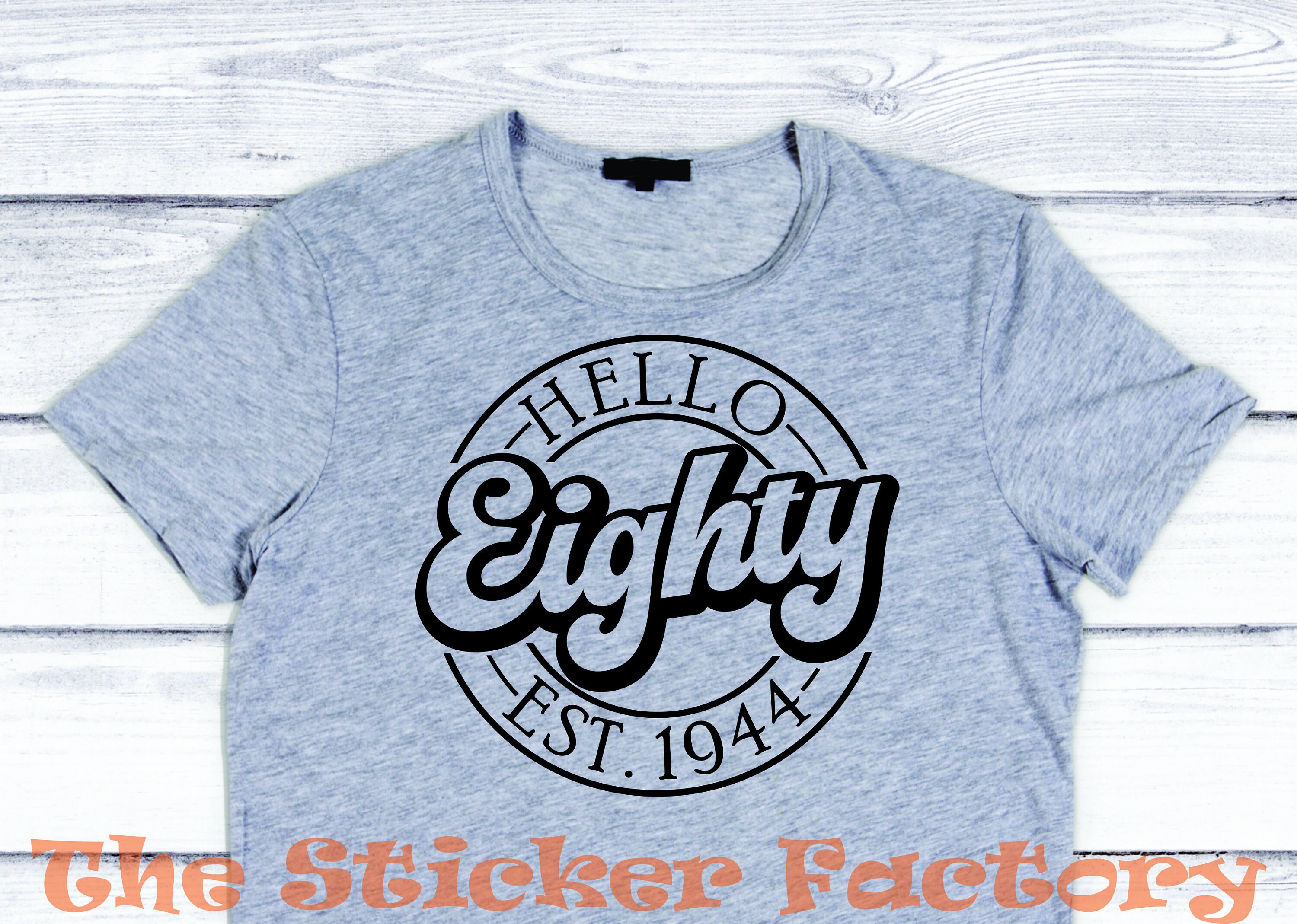 Hello Eighty SVG - Digital Download - 80th Birthday Gift, Est 1944 SVG ...