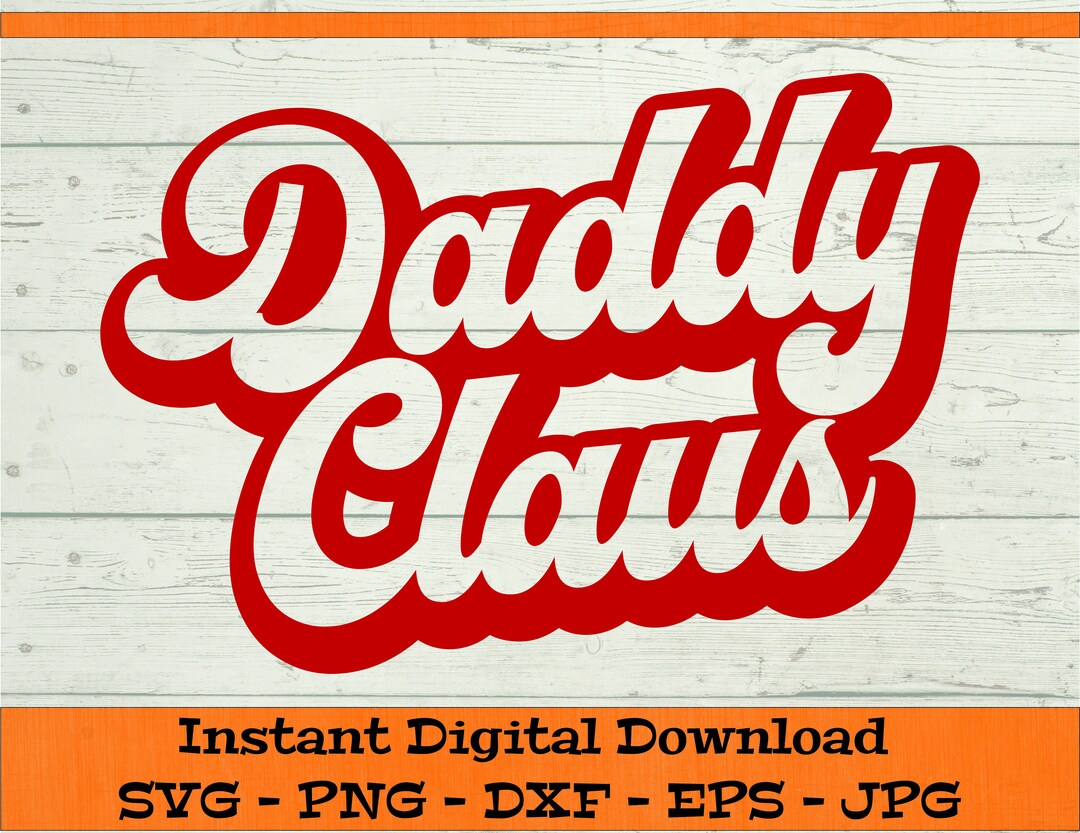 Daddy Claus SVG - Digital Download - Christmas Shirt PNG, Xmas Dad PNG ...