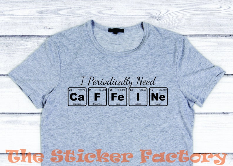 I Periodically Need Caffeine SVG - Digital Download - Periodic Table ...
