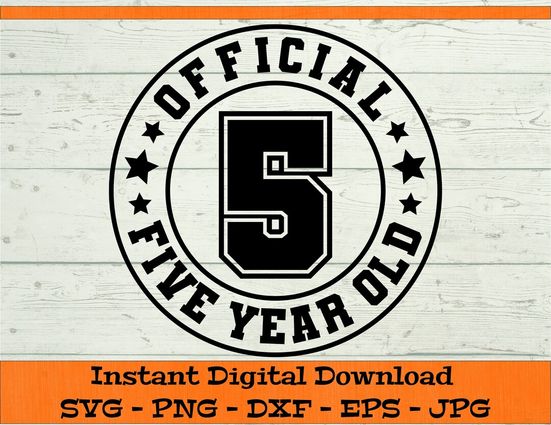 Official Five Year Old SVG - Digital Download - Fifth Birthday Shirt ...