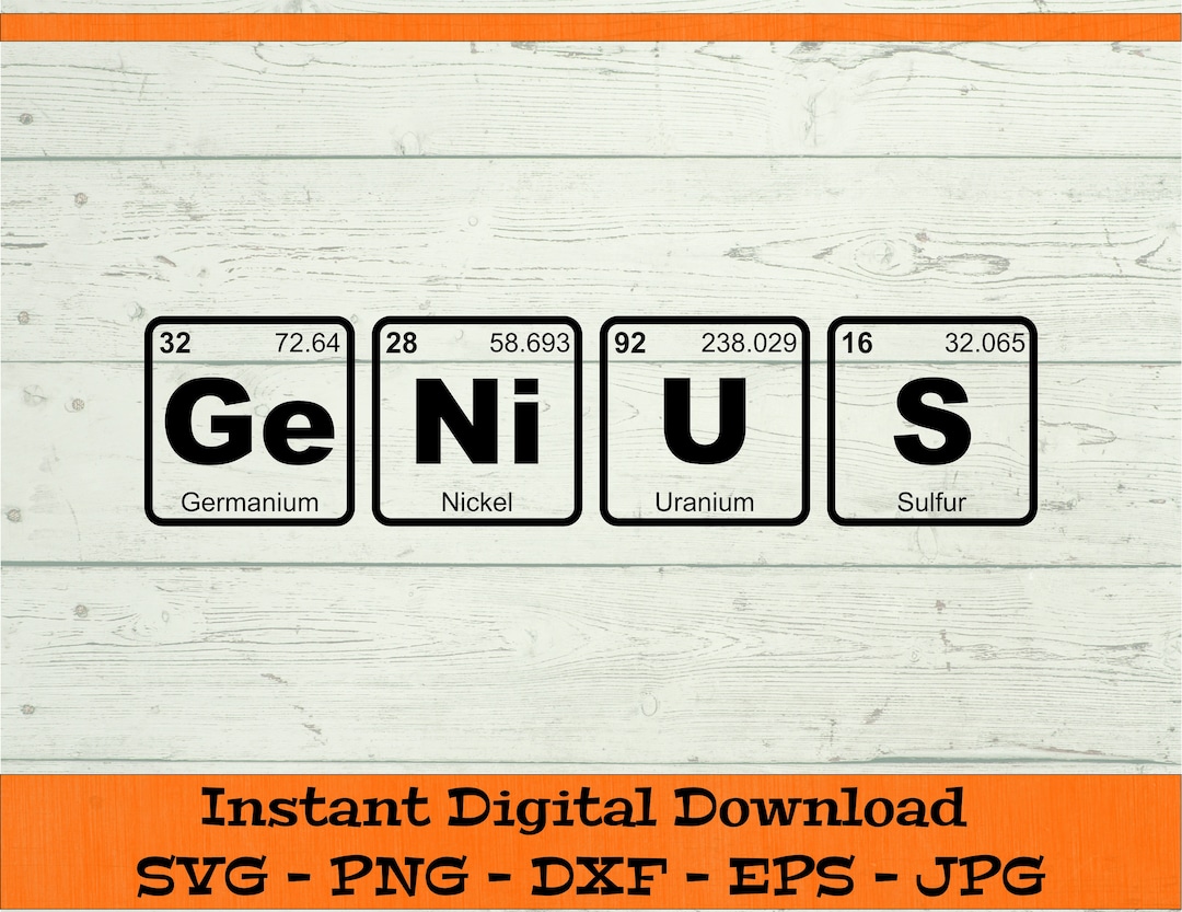 Genius Periodic Table SVG - Digital Download - Funny Science Shirt ...