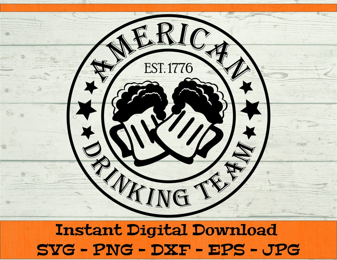 American Drinking Team SVG – Digital Download – Funny 4th of July Shirt ...