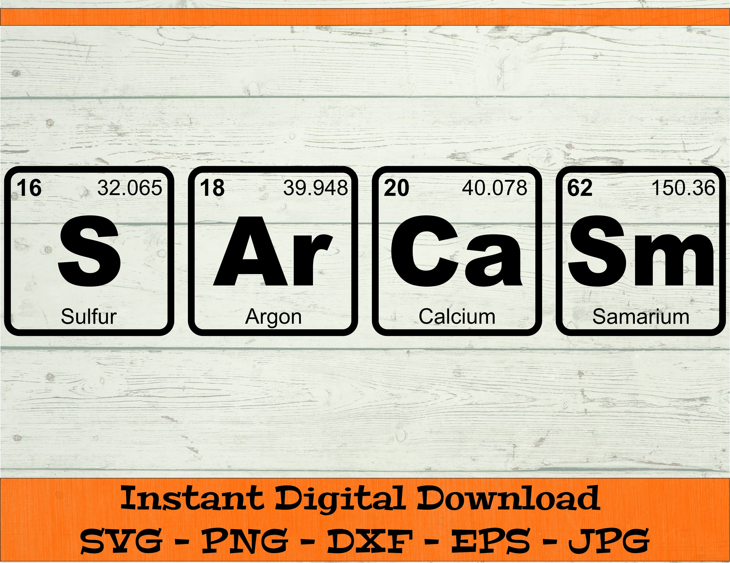 Sarcasm Periodic Table Svg - Digital Download - Funny Science Shirt ...