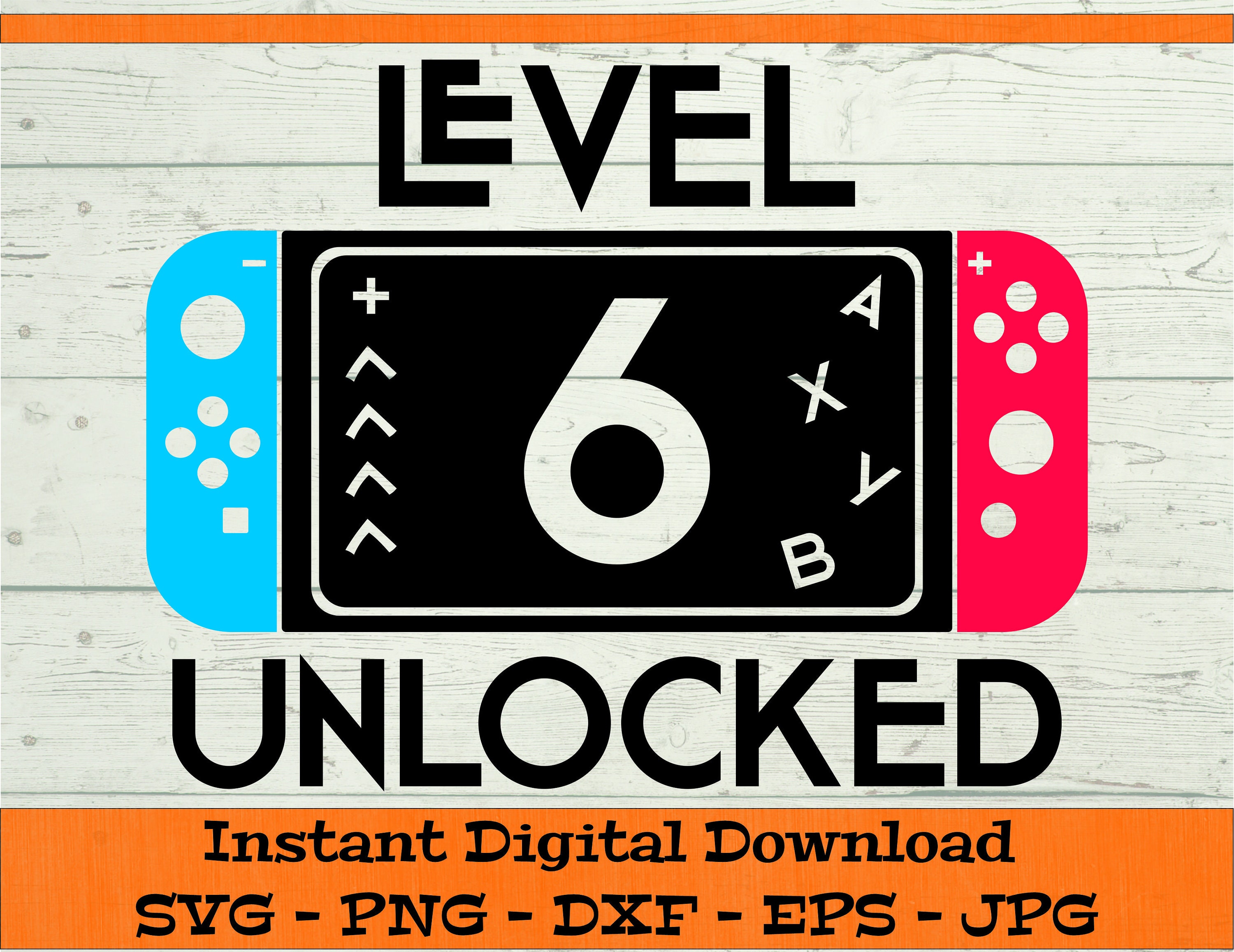 Level 6 Unlocked Birthday SVG - Digital Download - 6th Birthday Shirt ...