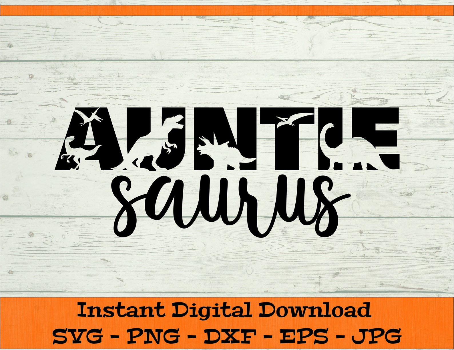 Auntie Saurus SVG Digital Download Dinosaur Auntie SVG, Family Saurus ...